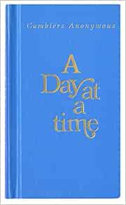 A Day at a Time Gamblers Anonymous: Gamblers Anonymous: Anonymous ...