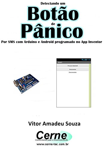 Detectando um Botão de Pânico Por SMS com Arduino e Android programado no App Inventor - eBook ...