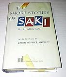 The Complete Short Stories of Saki (H. H. Munro): Saki, H. H. Munro ...