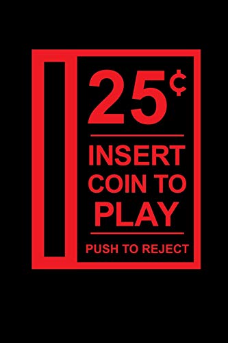 25 Cents, Insert Coin to Play: Blank Lined Journal: Bulanan, Anna ...