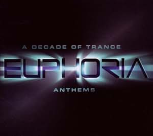 Euphoria: A Decade of Trance Anthems - Euphoria: 10 Years - Amazon.com ...