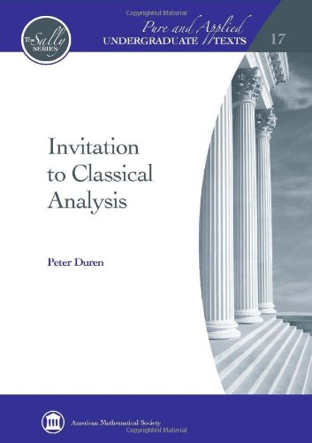 Invitation To Classical Analysis Pure And Applied Undergraduate Texts
