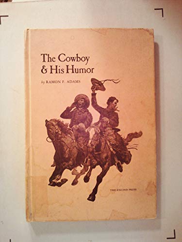 The cowboy and his humor: Adams, Ramon F: Amazon.com: Books