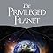 The Privileged Planet: How Our Place in the Cosmos Is Designed for ...