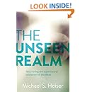The Unseen Realm: Recovering the Supernatural Worldview of the Bible ...