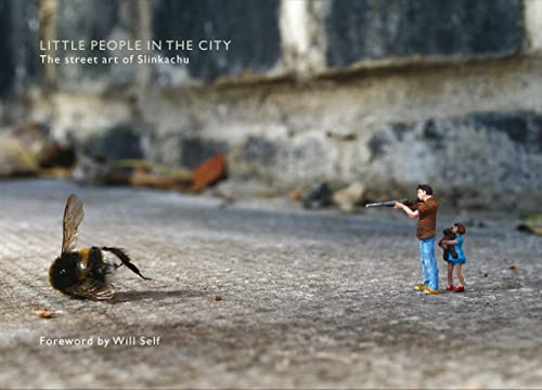 Amazon.com: Little People in the City: The Street Art of Slinkachu ...