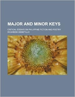 Major and minor keys; critical essays on Philippine fiction and poetry ...