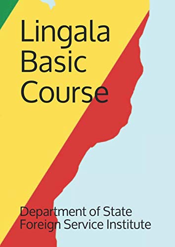 Lingala Basic Course (Language): Foreign Service Institute, Department ...