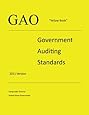 GAO "Yellow Book" - Government Auditing Standards - 2011 Version ...