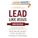 Lead Like Jesus Revisited: Ken Blanchard, Phil Hodges: 9780718077259: Amazon.com: Books