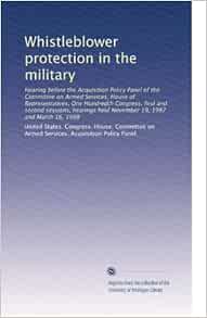 Whistleblower protection in the military: United States. Congress ...
