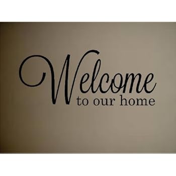 Amazon.com: Wall Decal Quote Welcome to Our Home Scroll Vinyl Wall ...