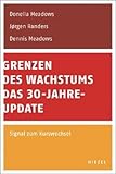 Die Grenzen des Wachstums. Bericht des Club of Rome zur Lage der Menschheit: Amazon.de: Dennis ...