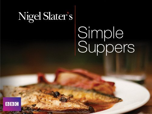 Watch Nigel Slater's Simple Suppers Season 1 | Prime Video
