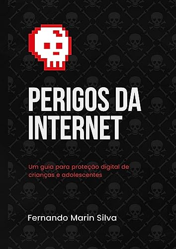 Perigos da Internet: Um Guia para a Proteção Digital de Crianças e ...