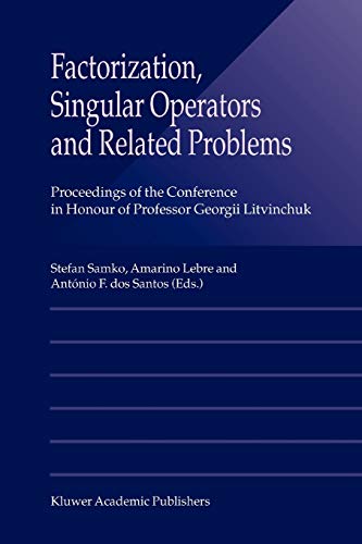Factorization, Singular Operators and Related Problems by Stefan Samko (PDF) | sci-books.com