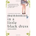 Mennonite in a Little Black Dress: A Memoir of Going Home: Janzen ...
