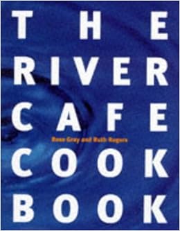 The River Cafe Cook Book: RUTH ROGERS ROSE GRAY: 9780091807313: Amazon ...