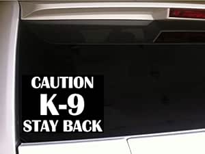 Amazon.com: Caution K-9 Stay Back 6" Vinyl Sticker DecalF79 Canine Dog ...