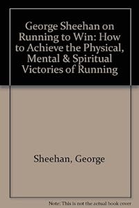 George Sheehan on Running to Win: How to... book by George Sheehan