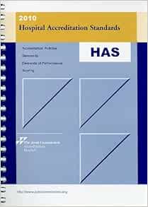 Hospital Accreditation Standards 2010: Accrediation Policies, Standards ...