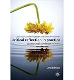 Critical Reflection for Nursing and the Helping Professions: A User's ...