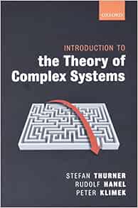 Introduction to the Theory of Complex Systems: Thurner, Stefan, Hanel ...