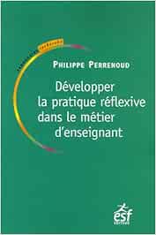 Développer la pratique réflexive dans le métier d'enseignant ...