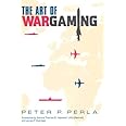 The Art of Wargaming: A Guide for Professionals and Hobbyists: Peter P ...
