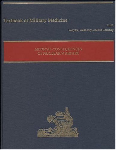 Medical Consequences of Nuclear Warfare (Textbooks of Military Medicine ...