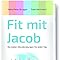 Fit mit Jacob: Die sieben Wunderübungen für jeden Tag : Brugger, Hans ...