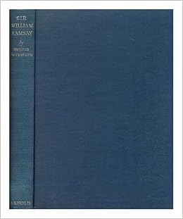 Life of Sir William Ramsay: Amazon.co.uk: Travers, Morris W ...
