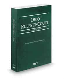 Ohio Rules of Court - State, 2013 ed. (Vol. I, Ohio Court Rules ...