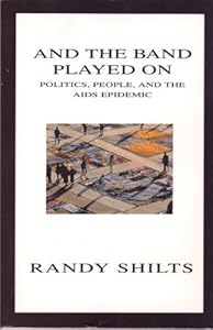 And the Band Played On: Politics,... book