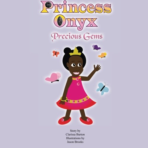 Princess Onyx 'Precious Gems': Burton, Clarissa: 9781479224890: Amazon ...