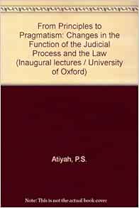 Amazon - From principles to pragmatism: Atiyah, P. S: 9780199515219: Books