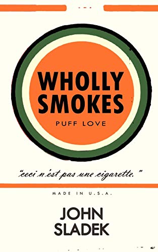 Wholly Smokes: Sladek, John: 9781592241095: Amazon.com: Books