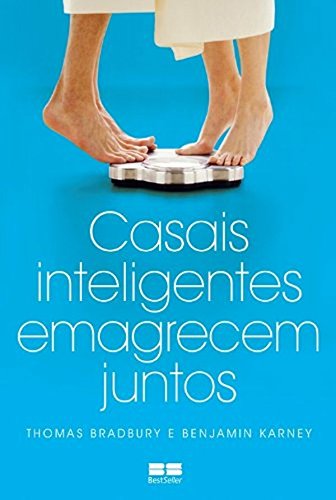 Casais Inteligentes Emagrecem Juntos PDF Thomas Bradbury, Benjamin Karney