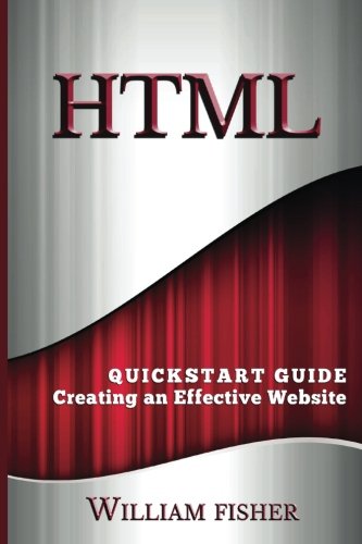 HTML: QuickStart Guide – Creating an Effective Website (HTML, CSS, Javascript) - Best Tech Deal ...