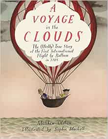 A Voyage in the Clouds: The (Mostly) True Story of the First ...
