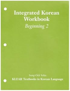 Integrated Korean Workbook: Beginning 2... by Carol Schulz