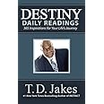Destiny Daily Readings: Inspirations for Your Life's Journey: Jakes, T ...