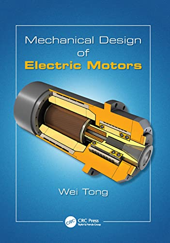 Mechanical Design of Electric Motors: Tong, Wei: 9781138072213: Amazon ...
