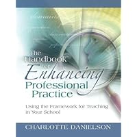 The Handbook for Enhancing Professional Practice: Using the Framework ...
