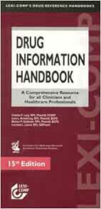 Drug Information Handbook: A Comprehensive Resource for All Clinicians ...