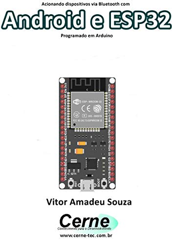 Acionando dispositivos via Bluetooth com Android e ESP32 Programado em Arduino - eBook, Resumo ...