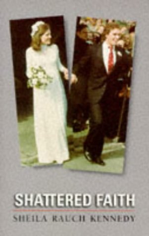 Shattered Faith: Kennedy, Sheila Rauch: 9781853718861: Books - Amazon.ca