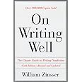 On Writing Well: The Classic Guide to Writing Nonfiction: Zinsser ...