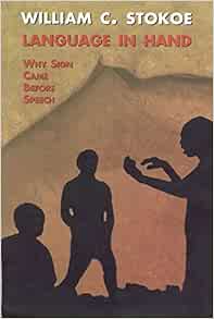 Amazon.com: Language in Hand: Why Sign Came Before Speech ...
