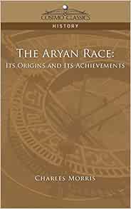 Amazon.com: The Aryan Race: Its Origins and Its Achievements ...